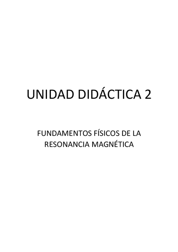 UD2-FUNDAMENTOS-FISICOS-DE-LA-RM-1.0.pdf UD2-FUNDAMENTOS-FISICOS-DE-LA-RM-1.0.pdf