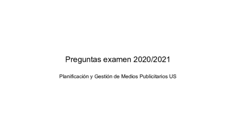 Preguntas-examen-20202021-Planificacion-y-Gestion-de-Medios-Publicitarios-US.pdf