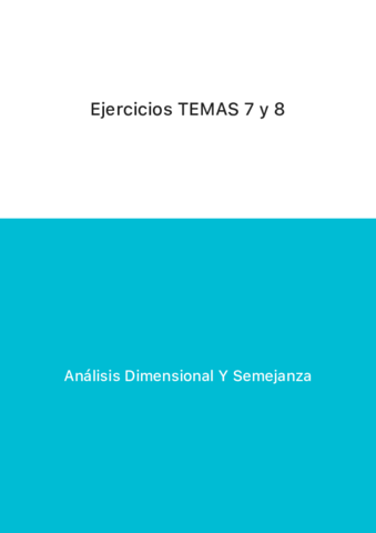 Ejercicios TEMAS 7 y 8 Análisis Y Semejanza.pdf
