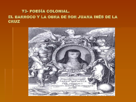 Tema 3. Poesía colonial. El barroco y la obra de Sor Juana Inés de la ...