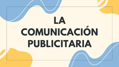 La-Comunicacion-publicitaria--Tema-1-.pdf
