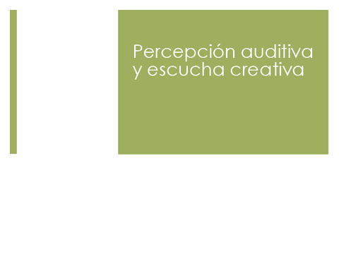 TAREA-1-LECTURA-PERCEPCION-AUDITIVA-Y-ESCUCHA-CREATIVA.pptx.pdf