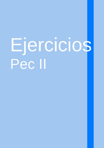 Ejercicios-PEC-2-Clase-EXPLICADOS.pdf